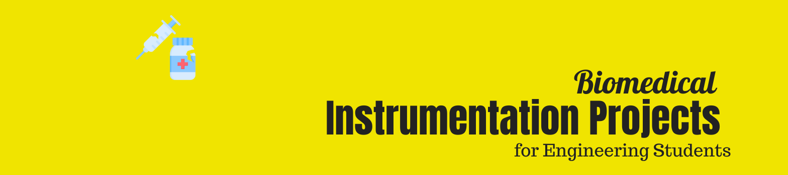 ? Biomedical Instrumentation Projects for Students | Takeoff Edu Group